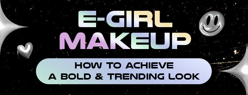 E-Girl Makeup: How to Achieve a Bold & Trending Look | PinkyParadise