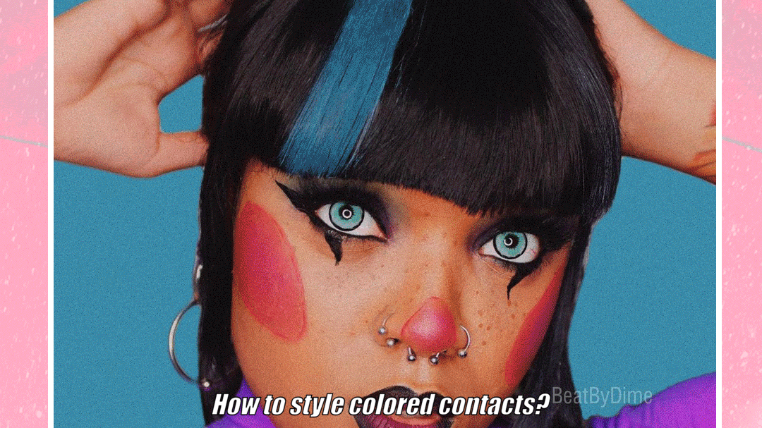 How To Style Your Colored Contacts? | PinkyParadise